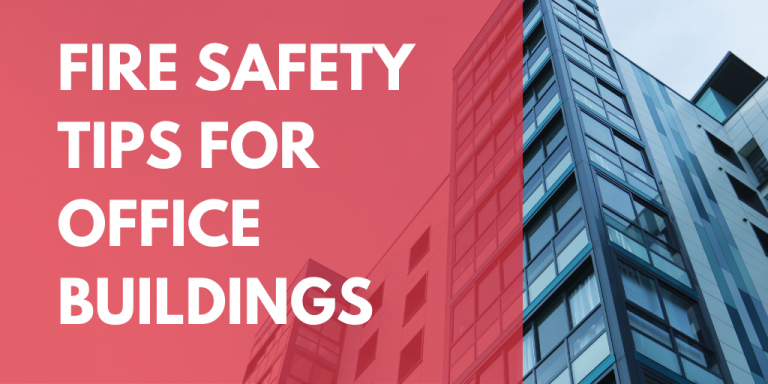 07-13-20 Fire Safety Tips for Office Buildings - Fire-Alert